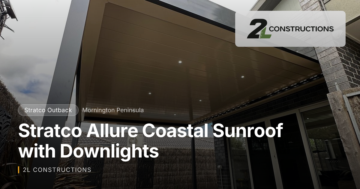 Stratco Allure Coastal Sunroof with Downlights | 2L Constructions